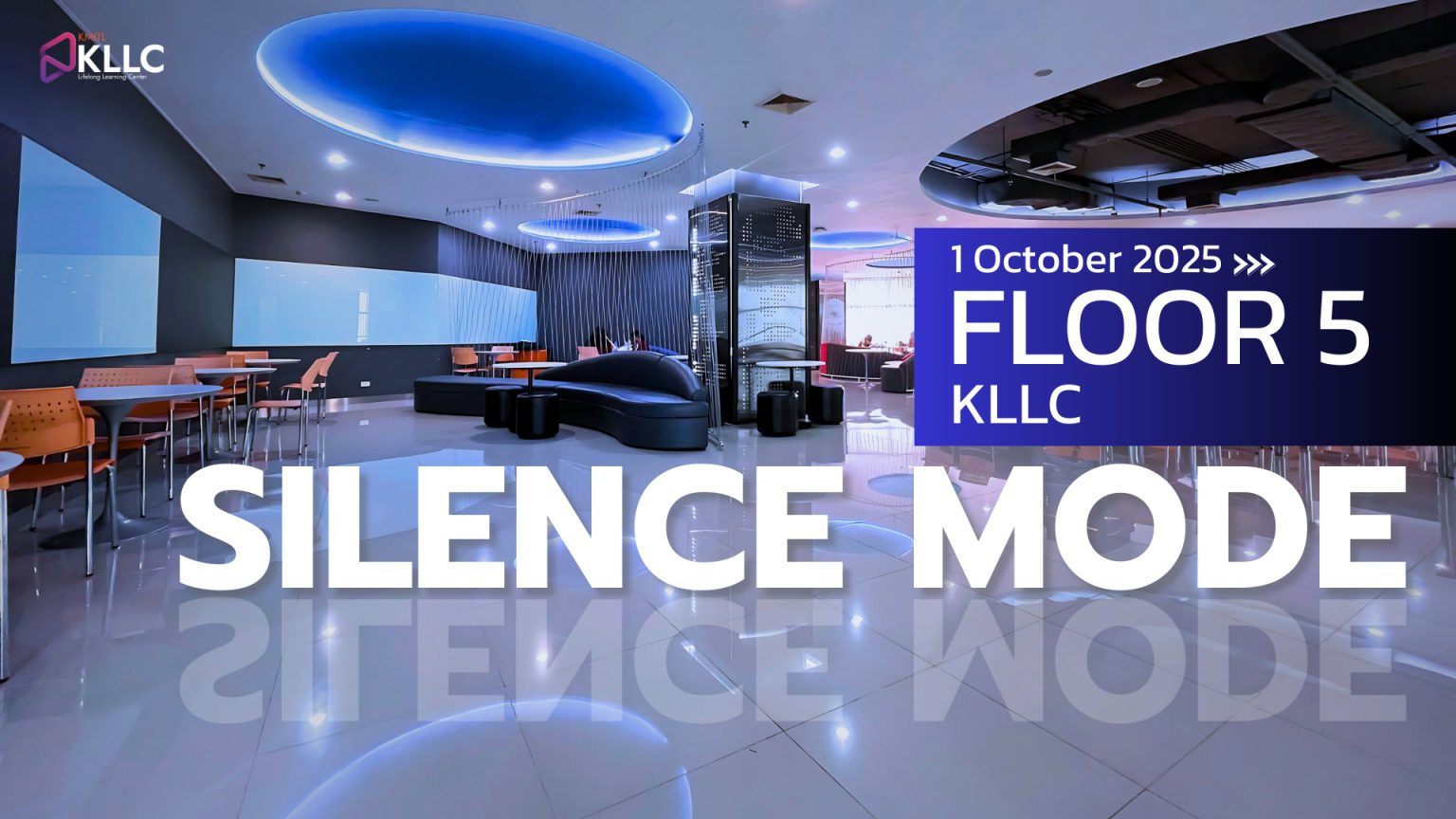 ต้องการความสงบ พบได้ที่ชั้น 5 (Zone B) KLLC เปิดพื้นที่เพิ่มให้บริการโซนเงียบ ตั้งแต่ 1 ตุลาคม ...